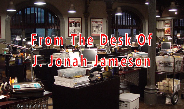 From The Desk Of J. Jonah Jameson - Graham Crackers Comics Blog